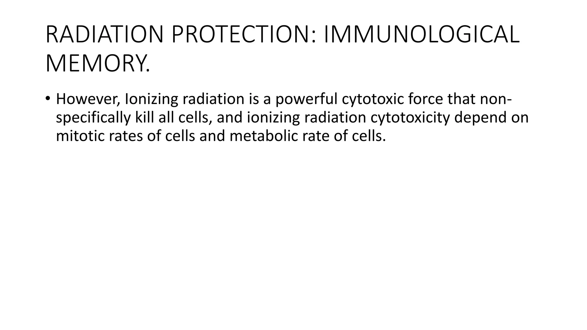 Radiation and self tolerance mechanism.