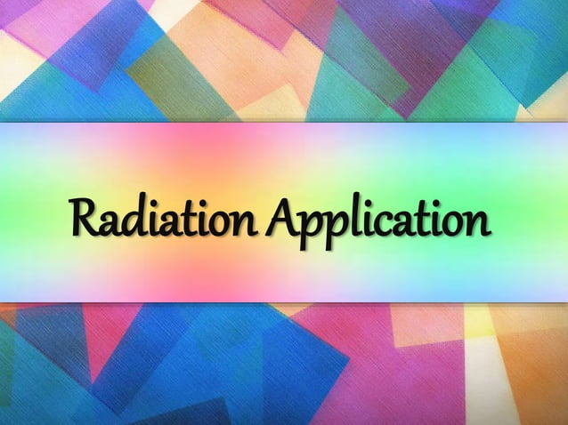 Radiation application | PPT