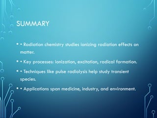 Radiation Chemistry, radiolysis of water, G value. | PPTX