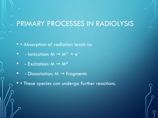 Radiation Chemistry, radiolysis of water, G value. | PPTX