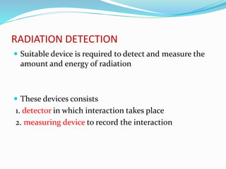 RADIATION DETECTION AND MEASUREMENT ppt 2.pptx