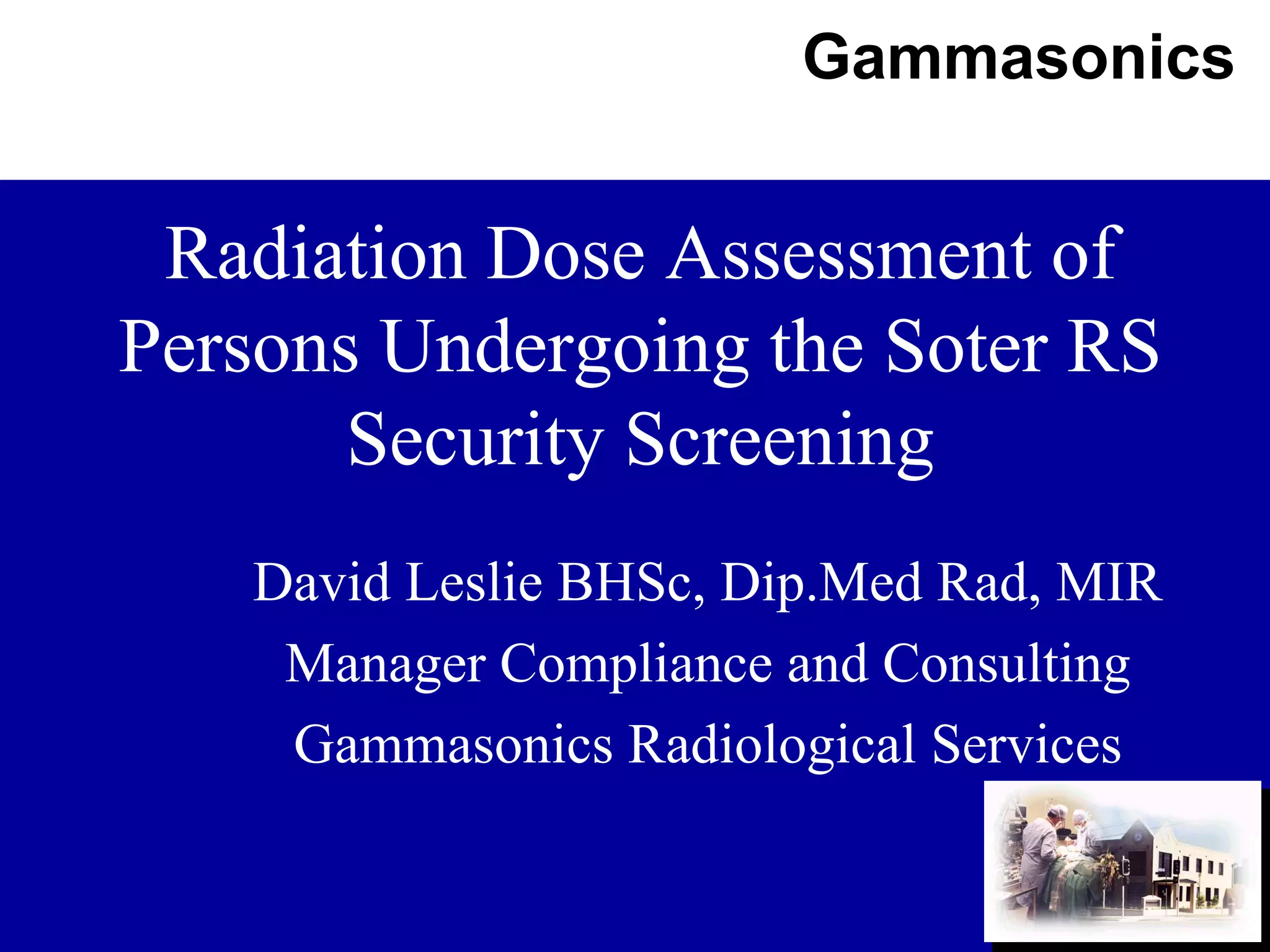 Radiation dose assessment of persons undergoing the soter rs security ...
