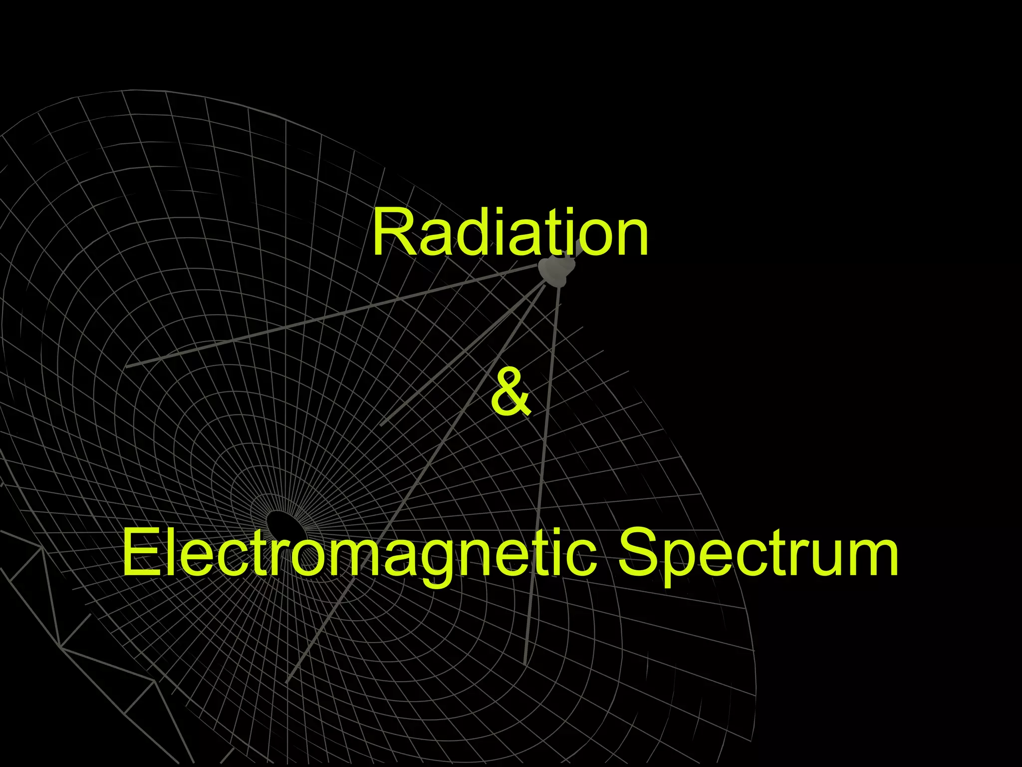 Notes - Radiation Electromagnetic | PPT