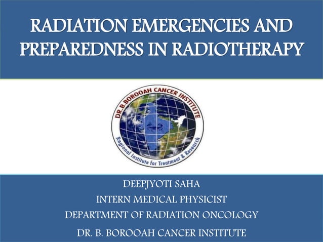 Radiation emergencies and preparedness in radiotherapy | PPTX