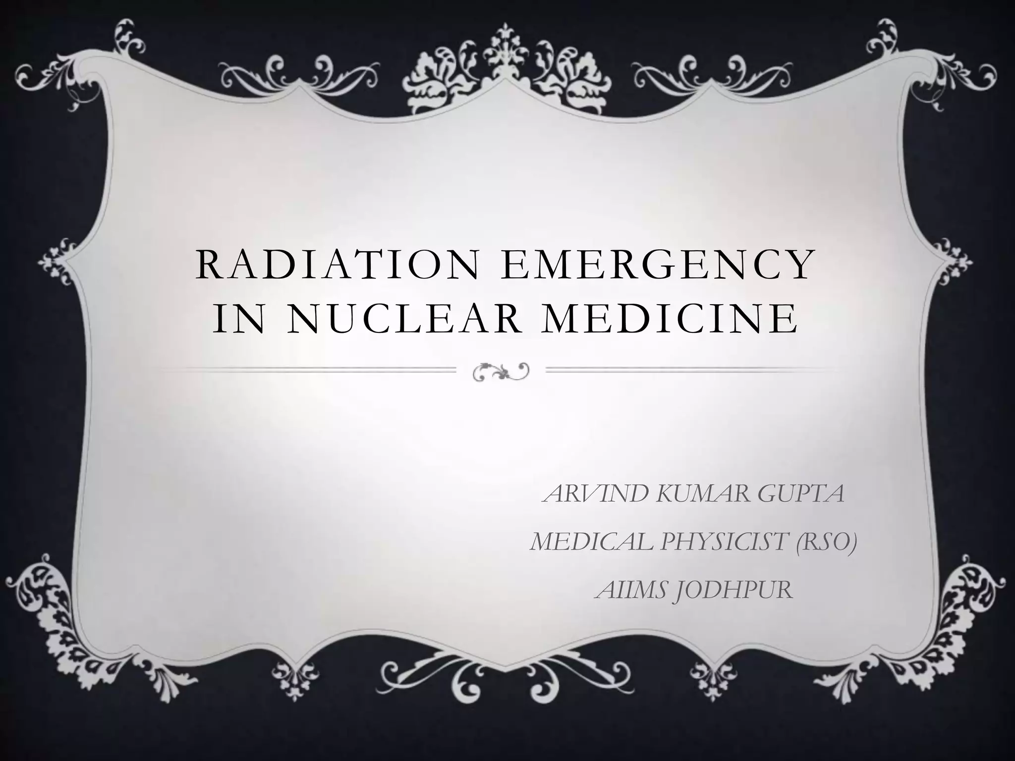 radiation emergines in nuclear medicine.pptx