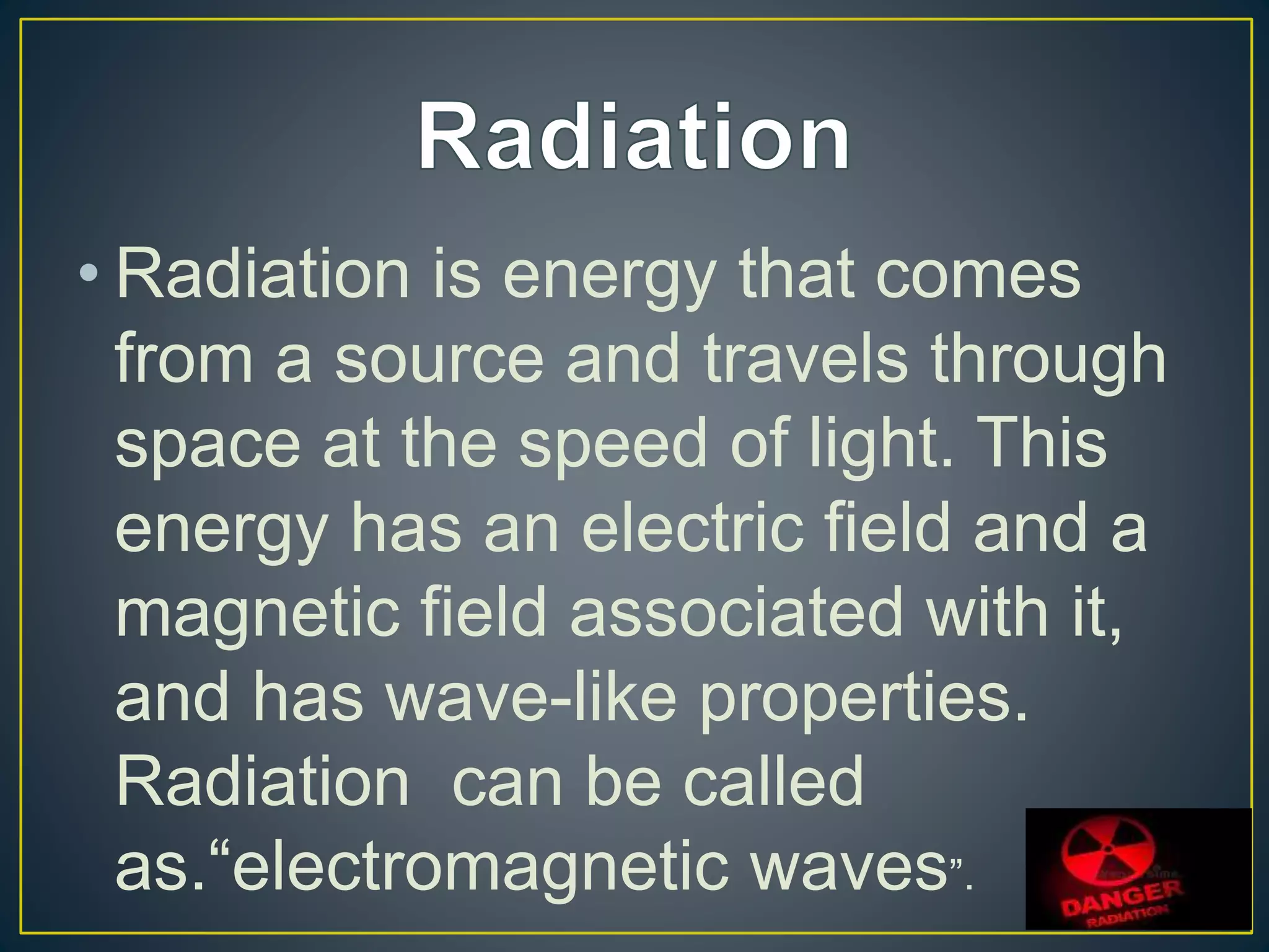 Radiation lecture ppt | PPTX