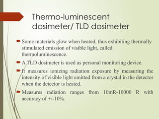 Radiation monitoring devices used in medical science.pptx