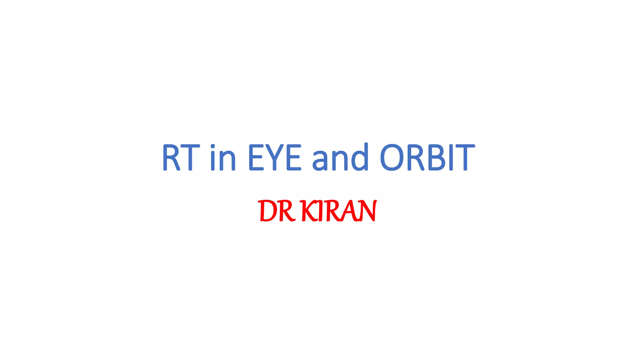 Radiation of eye AND ORBIT | PPTX