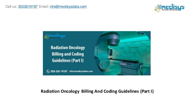 Radiation Oncology Billing And Coding Guidelines Part I