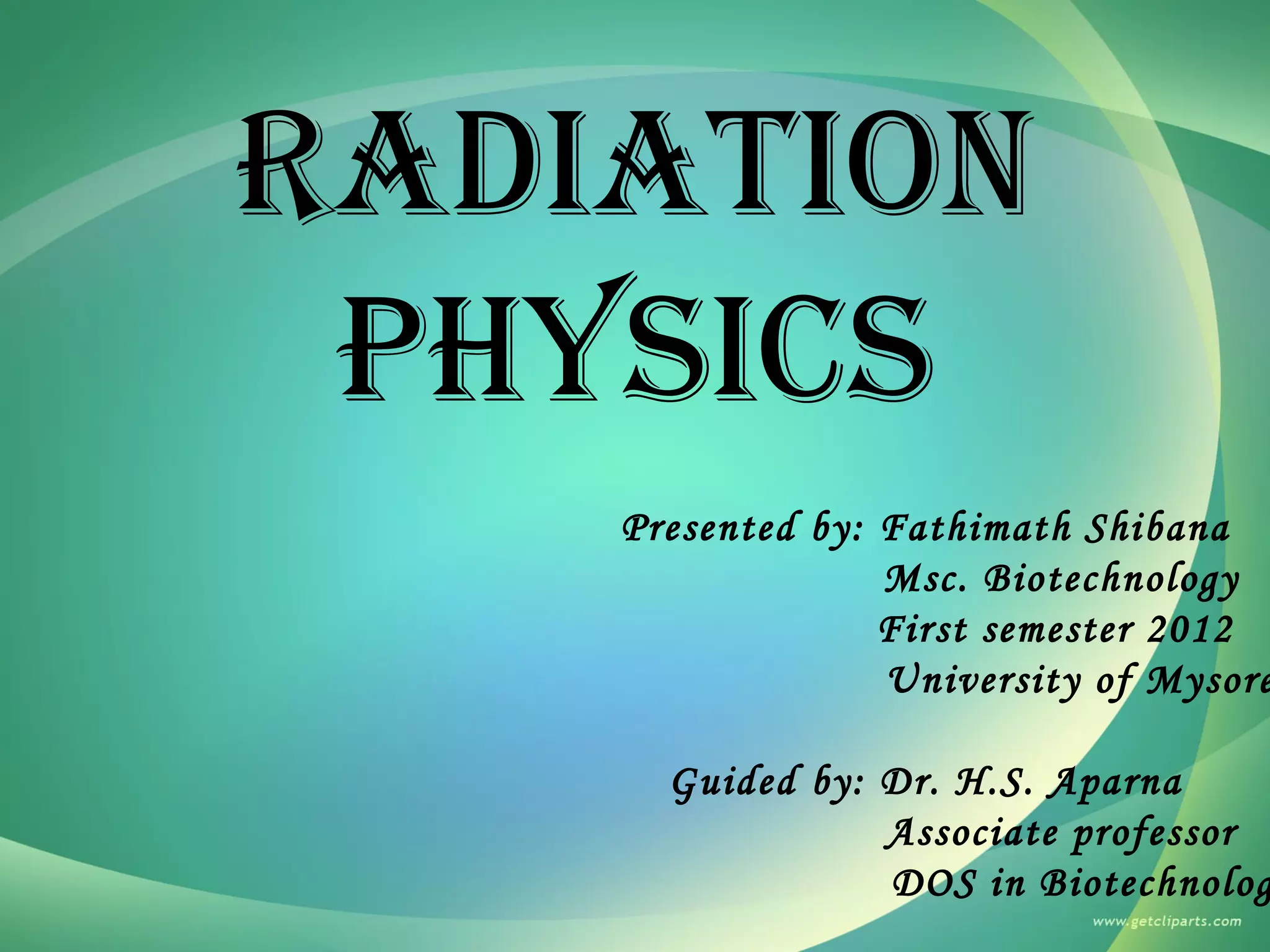 Radiation physics | PPT