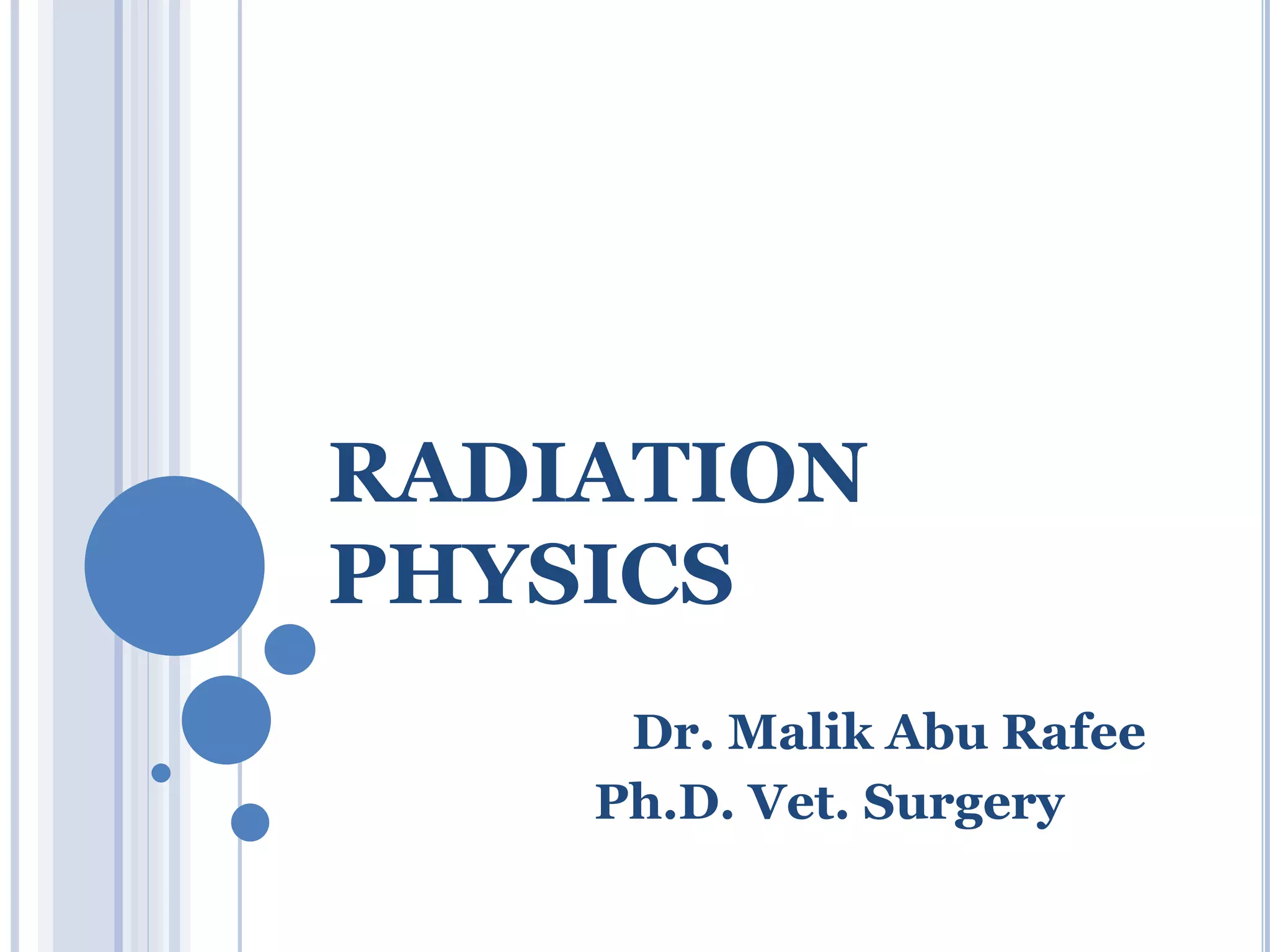 Radiation physics | PPTX | Physics | Science