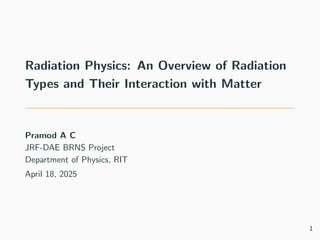 Radiation Physics: An Overview of Radiation Types and Their Interaction ...