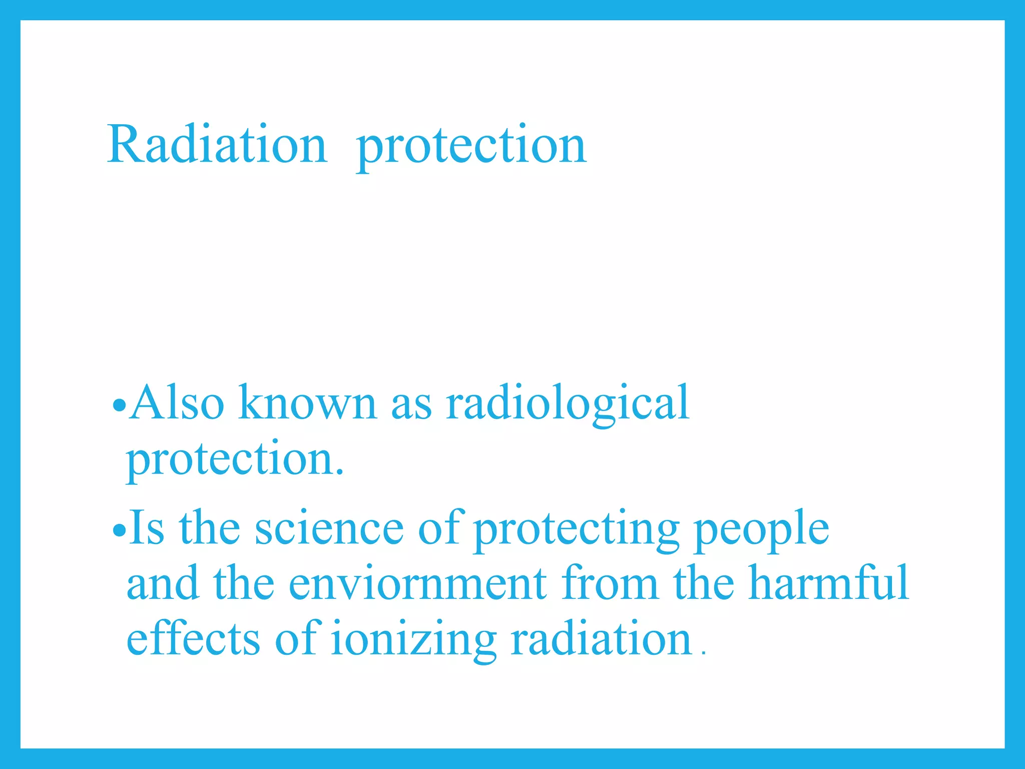 Radiation protection | PPTX