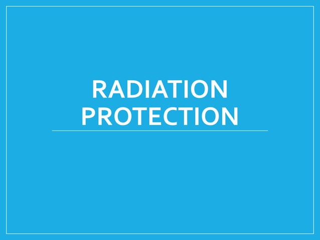 Radiation protection | PPT
