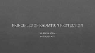 RADIATION PROTECTION - PRINCIPLES.pptx