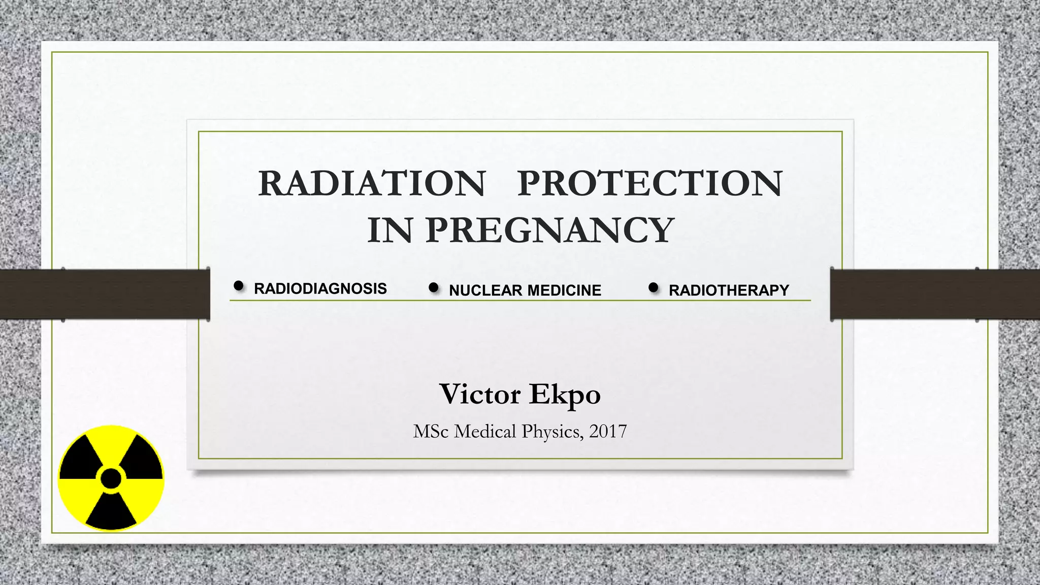 Radiation protection in pregnancy | PPTX