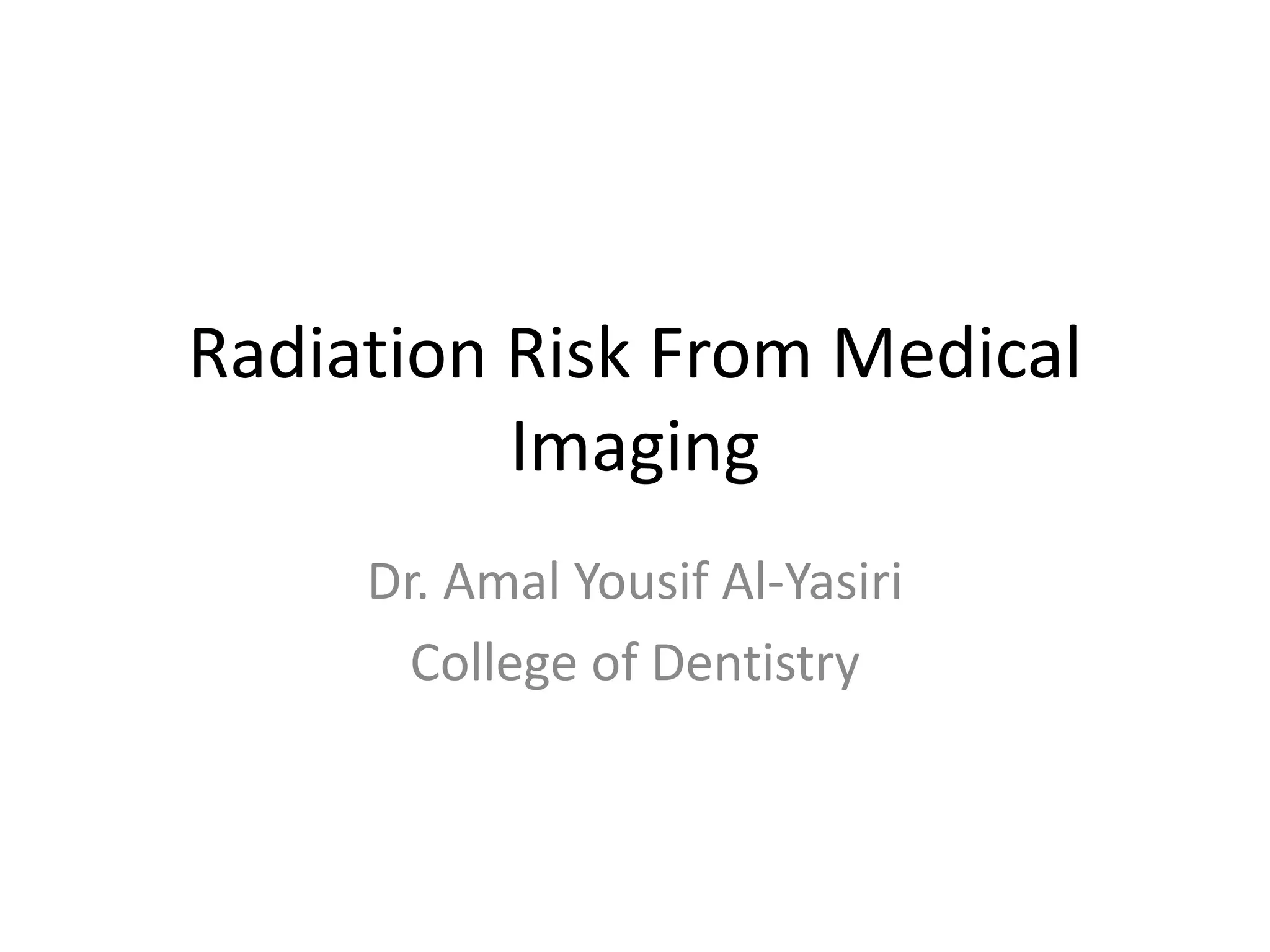 Radiation risk from medical imaging | PPT