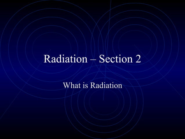Radiation section 2 | PPT