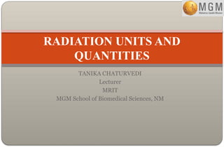 Radiation Units and Quantities-Powerpoin | PPTX
