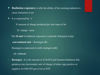 Radiation Units radiology.pptx shubhashis | PPT