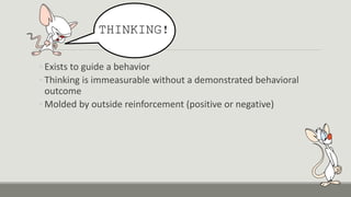 ISTC663 Chapter 2- Radical behaviorism | PPTX