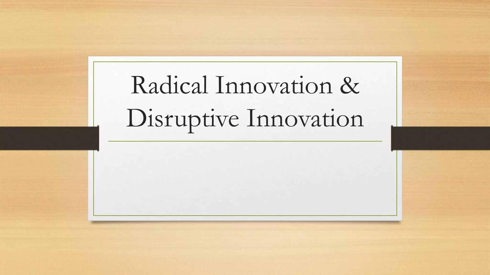 Radical Innovation & Disruptive Innovation.pdf