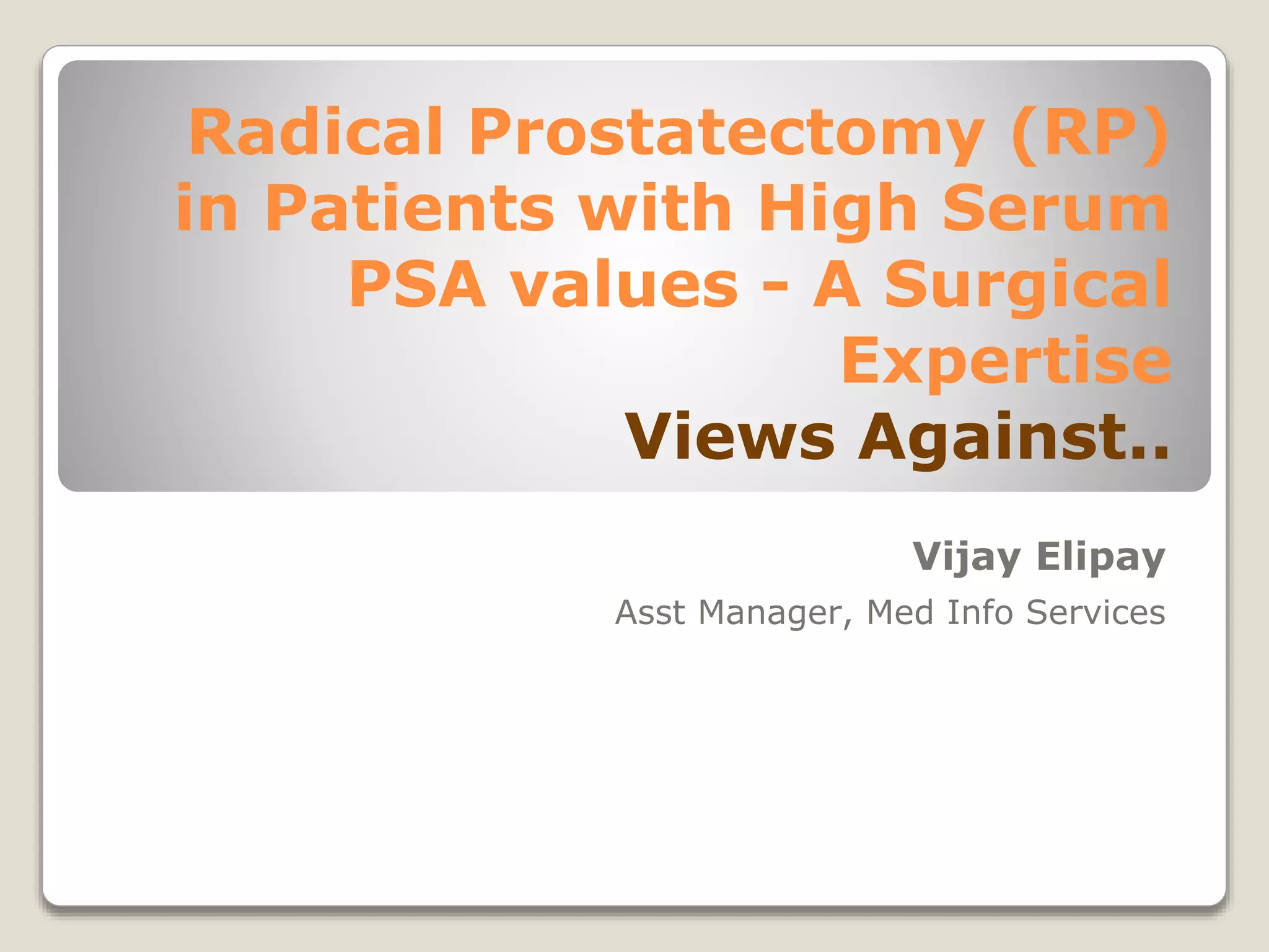 Radical prostatectomy in high serum psa values a surgical expertise ...