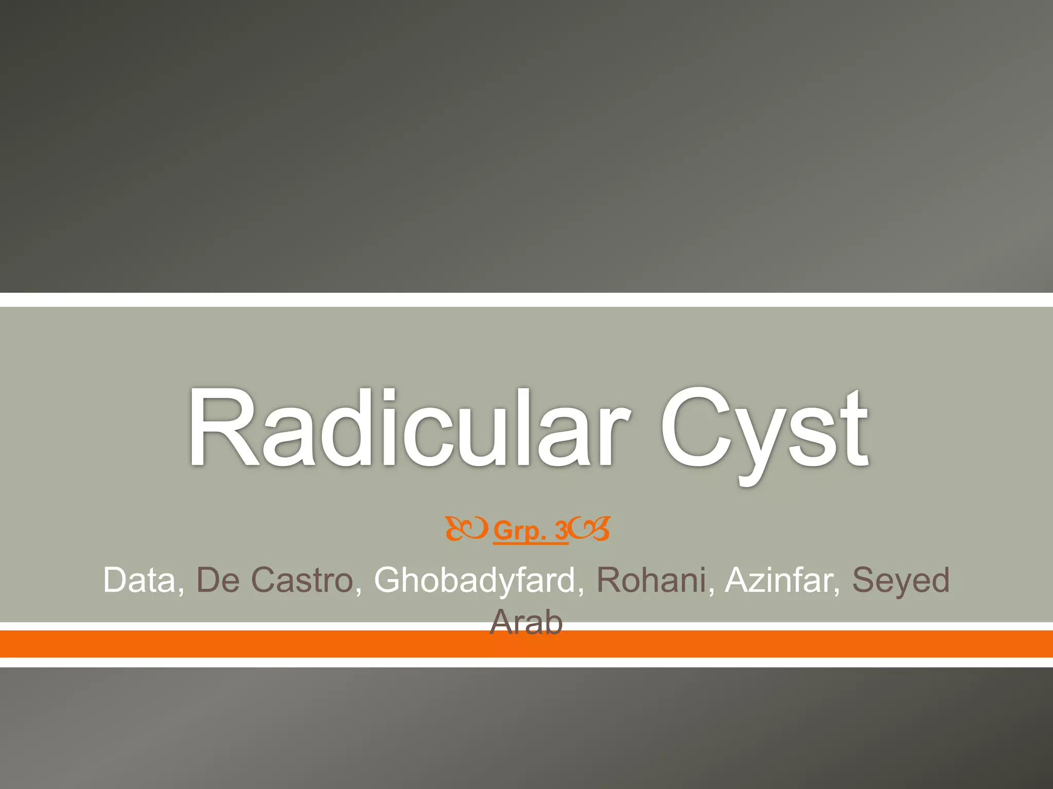 Radicular cyst | PPTX
