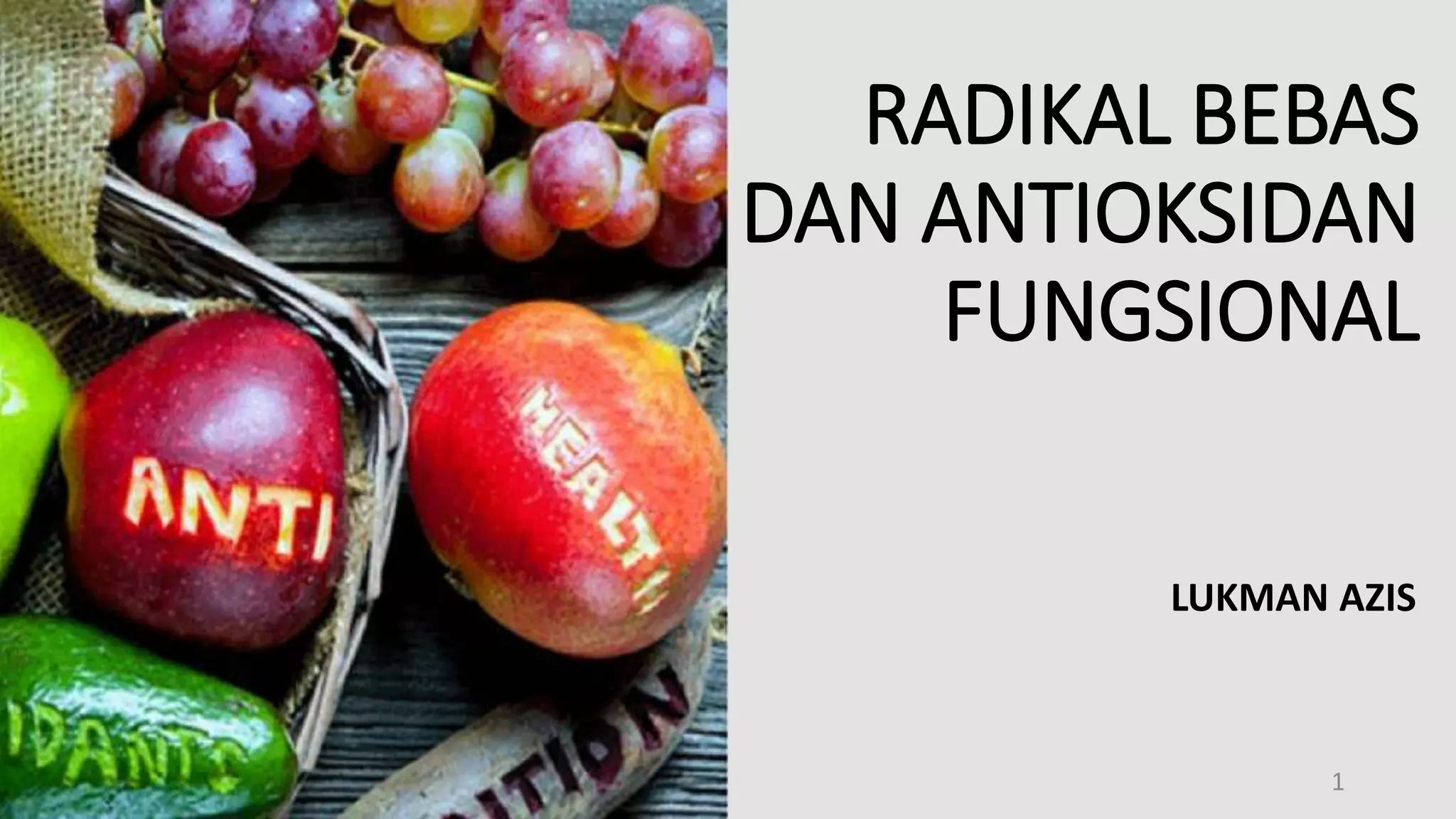 Radikal Bebas dan Antioksidan Fungsional | PPTX