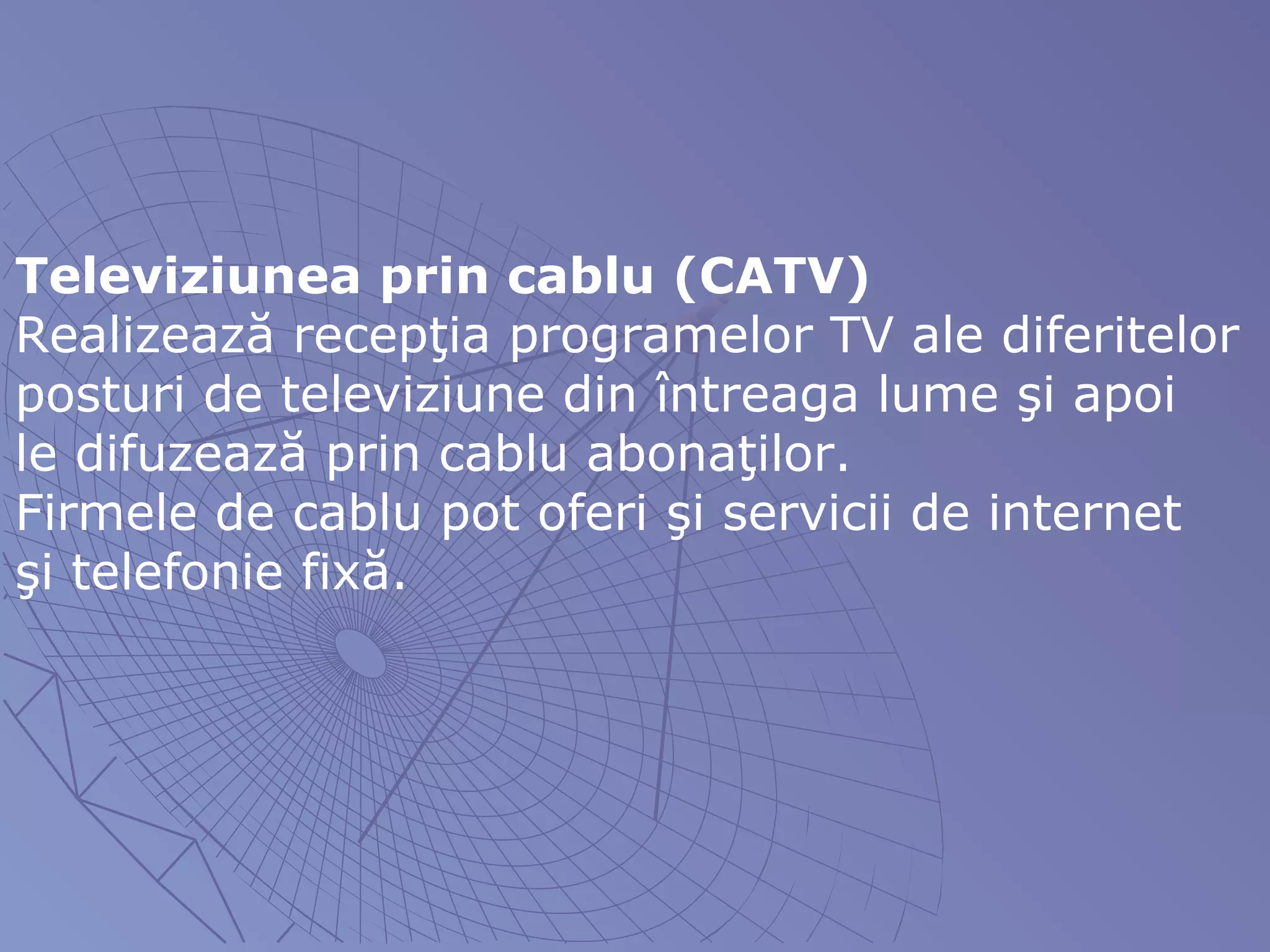 Retele de Radio, Televiziune, Sistemul postal | PPT