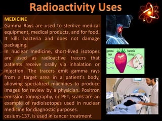 Radioactivity and its applications | PPTX