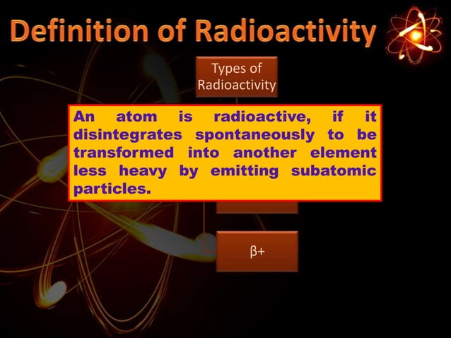 Radioactivity and its applications | PPTX | Science