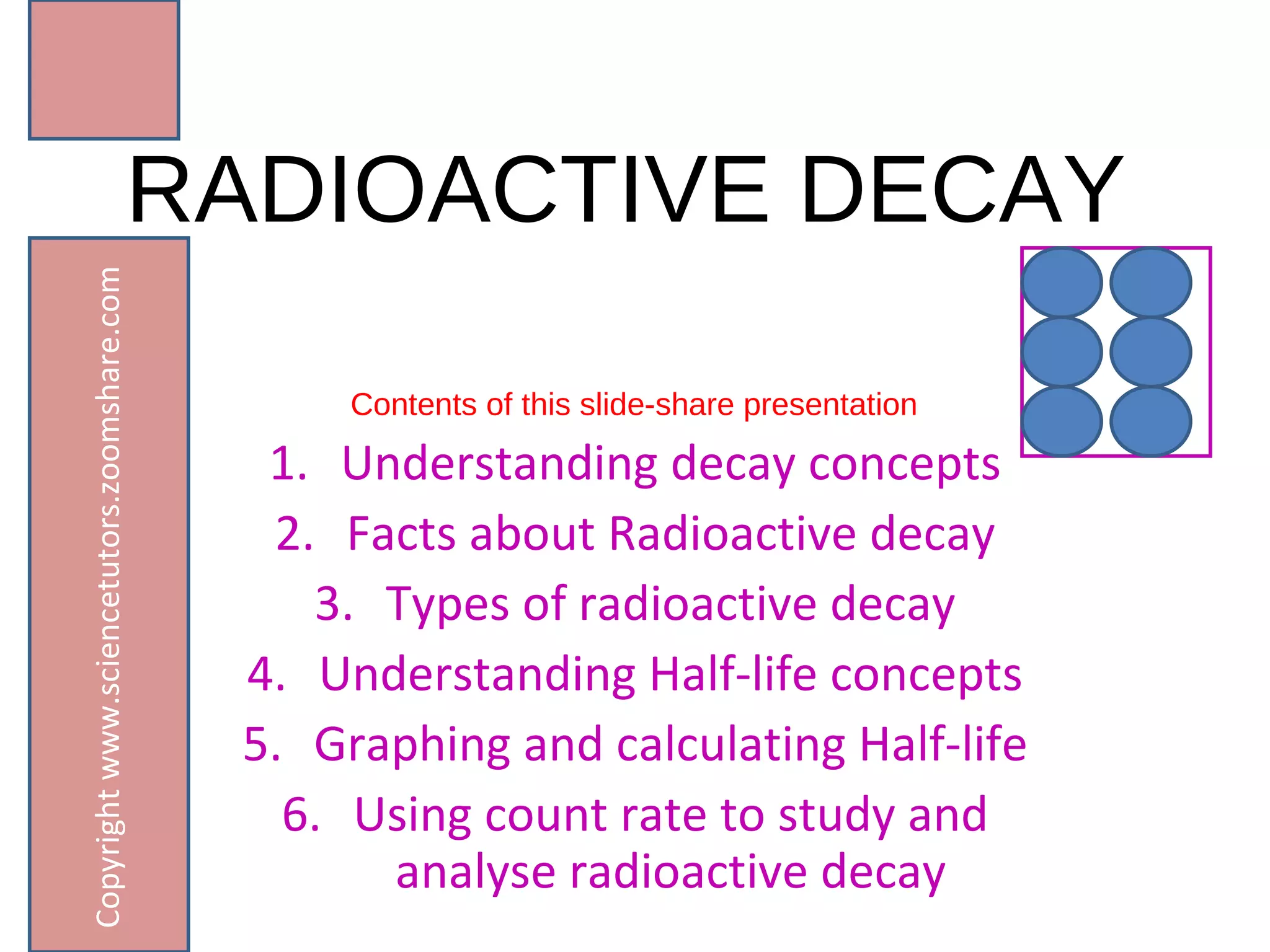 RADIOACTIVE DECAY AND HALF-LIFE CONCEPTS | PPT