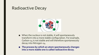 Radioactive decay | PPTX