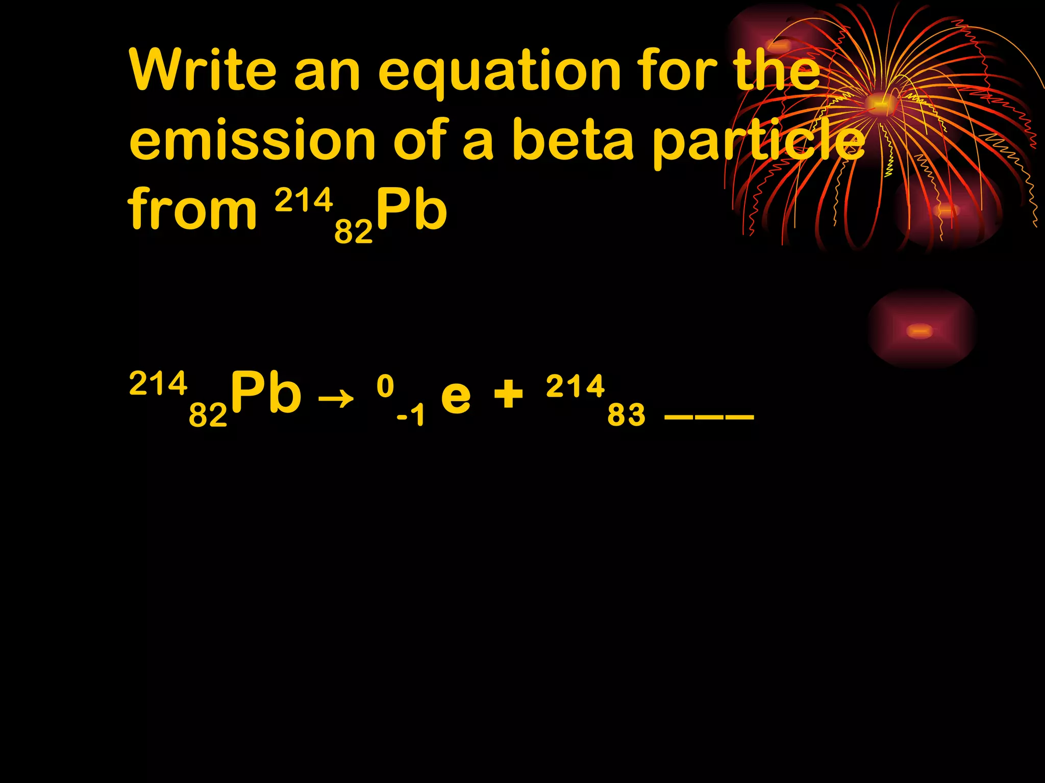Radioactive decay | PPT | Chemistry | Science
