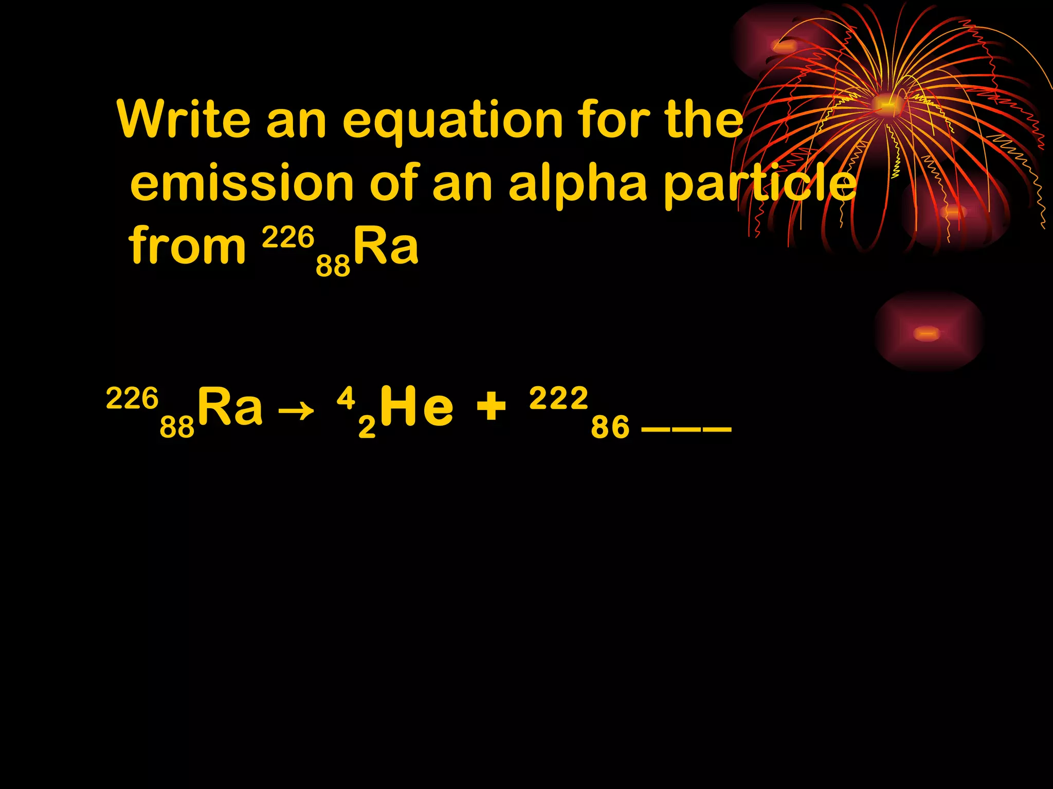 Radioactive decay | PPT | Chemistry | Science