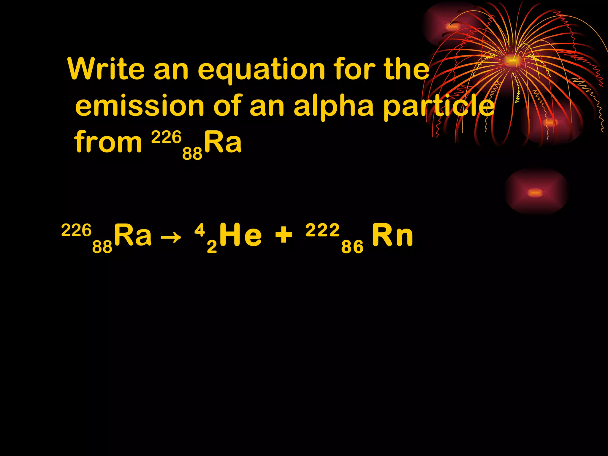 Radioactive decay | PPT | Chemistry | Science