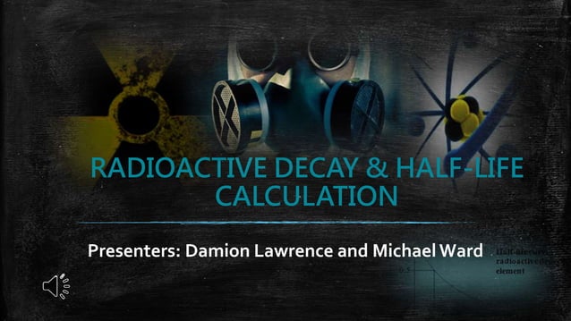 Radioactive decay half-life calculation | PPTX | Chemistry | Science