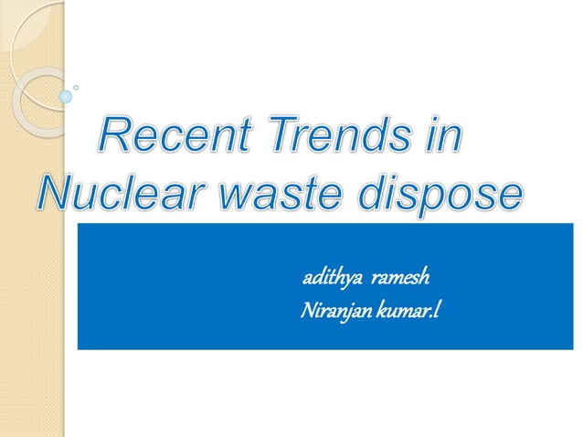 Radioactive waste management | PPTX