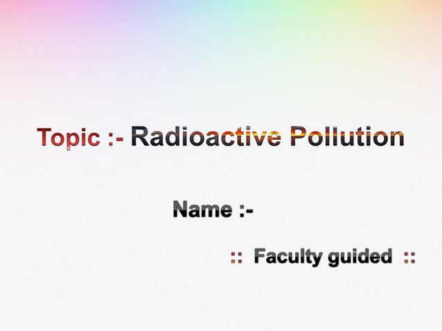 Radioactive pollution | PPT | Indoor Environmental Quality | Home & Garden