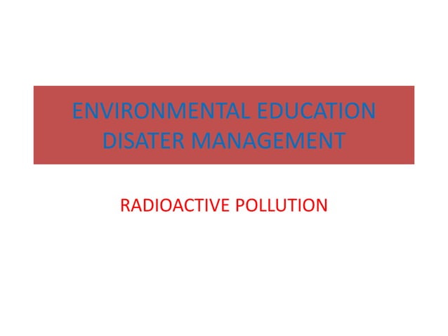 Radioactive pollution | PPT