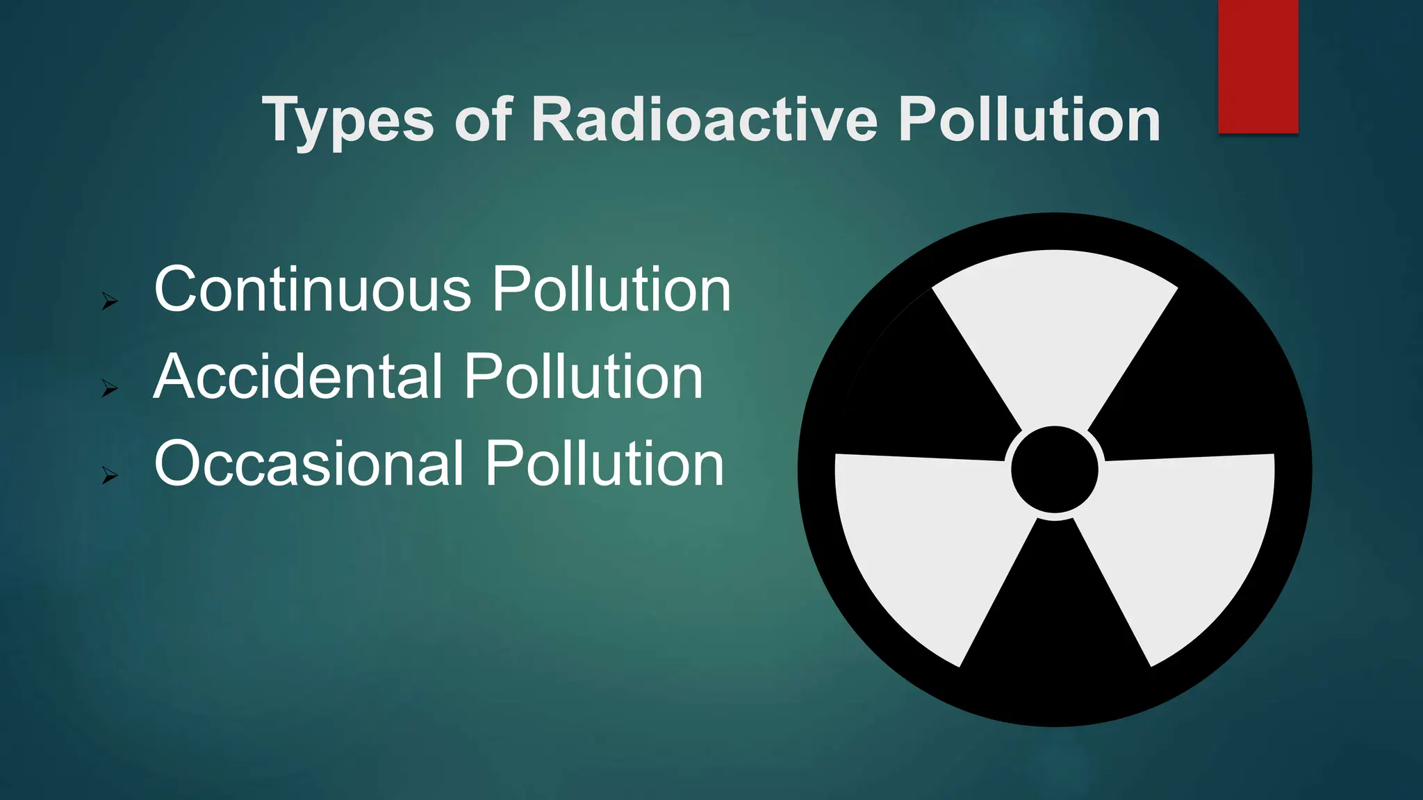RADIOACTIVE POLLUTION & ITS EFFECTS.pptx