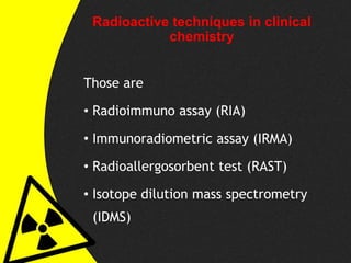 Radioactive techniques | PPT