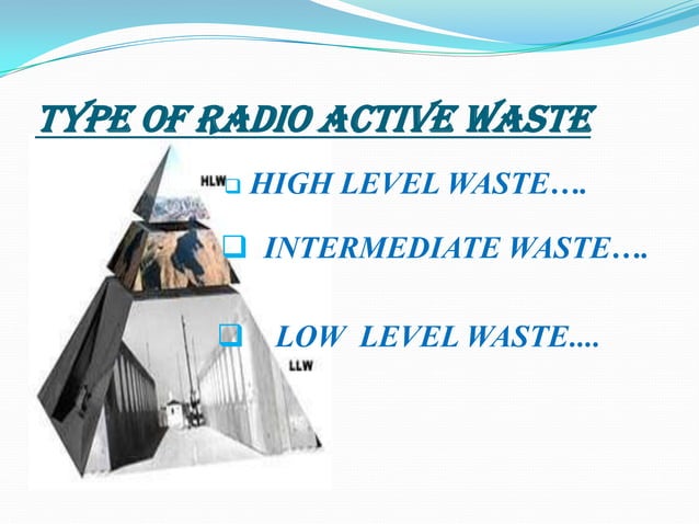 Radio active waste management | PPTX | Indoor Environmental Quality ...