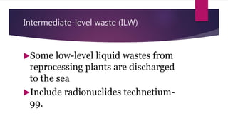 Radioactive waste management | PPTX