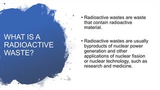 Radioactive waste management | PPTX