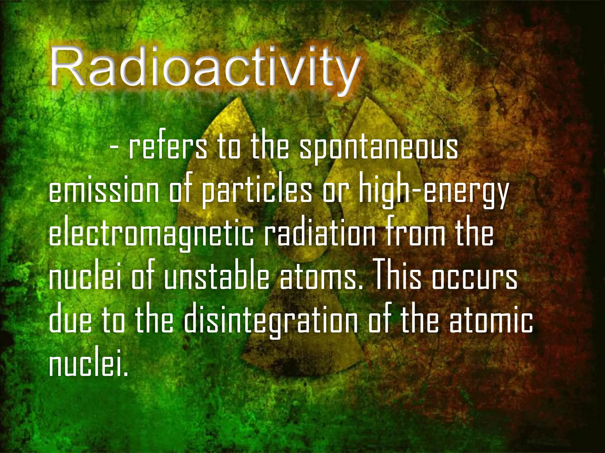 Radioactivity | PPTX