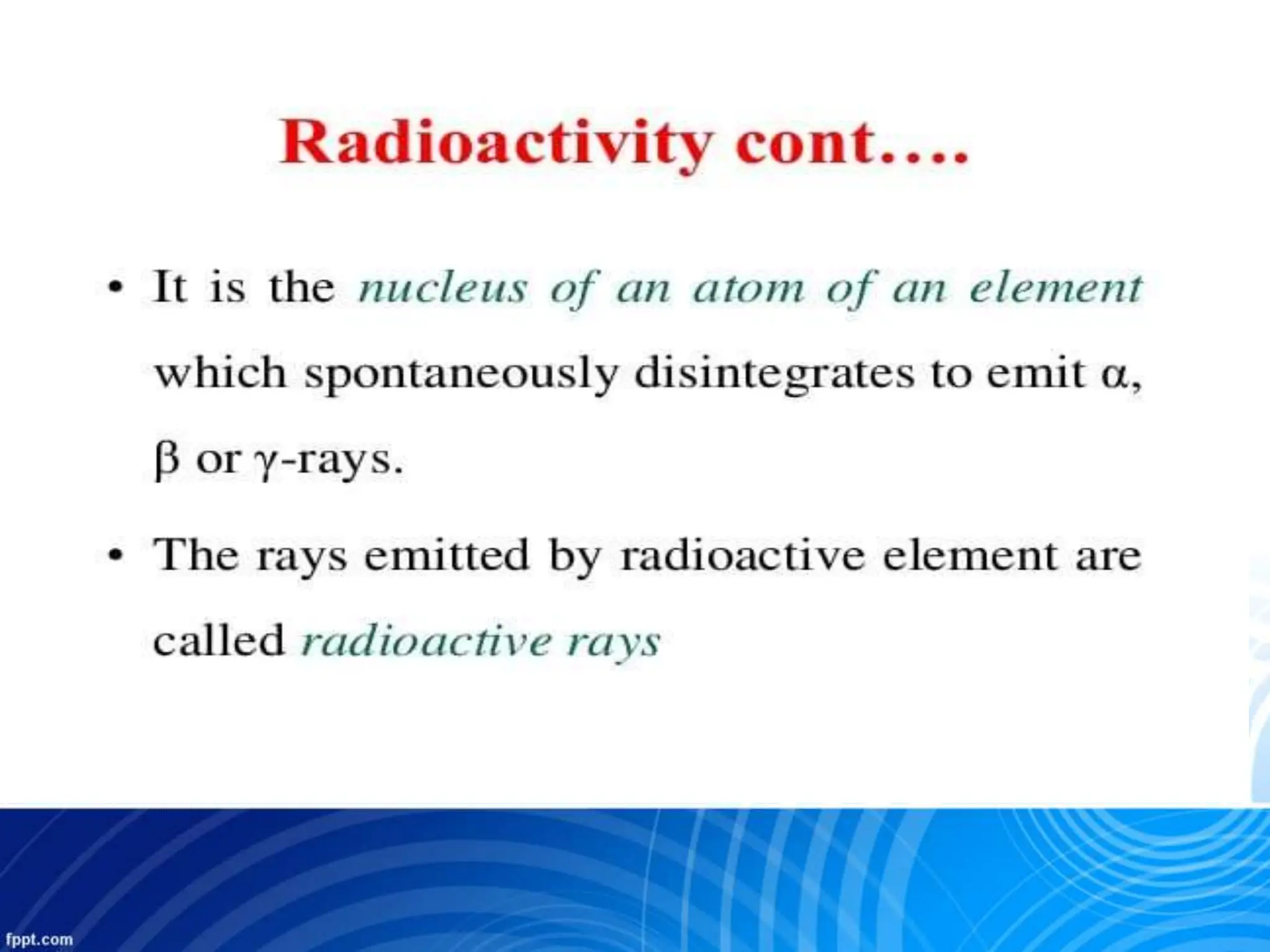 Radioactivity ppt.pptx | Chemistry | Science