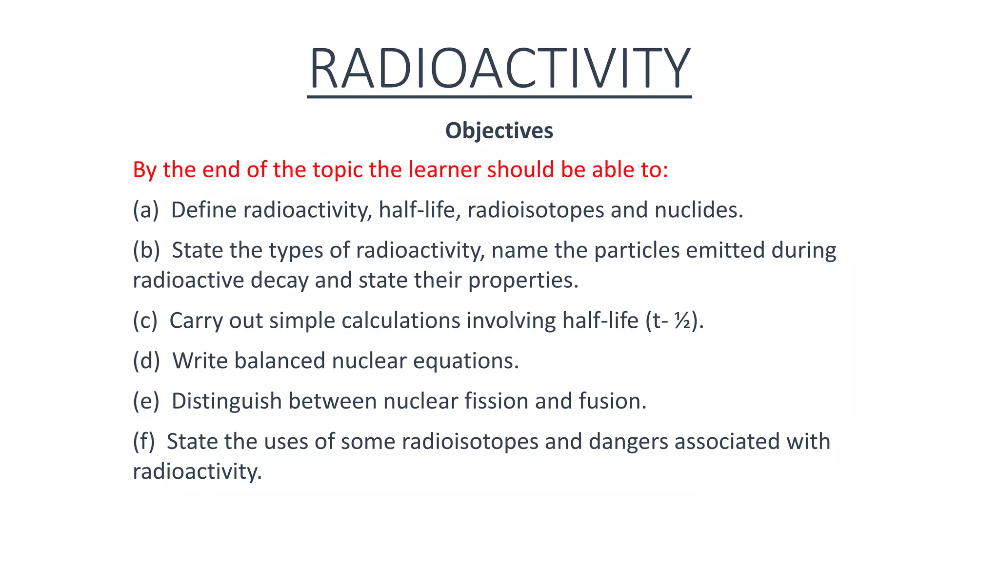 RADIOACTIVITY TERM 3 2021 POWER POINT NOTES.pptx