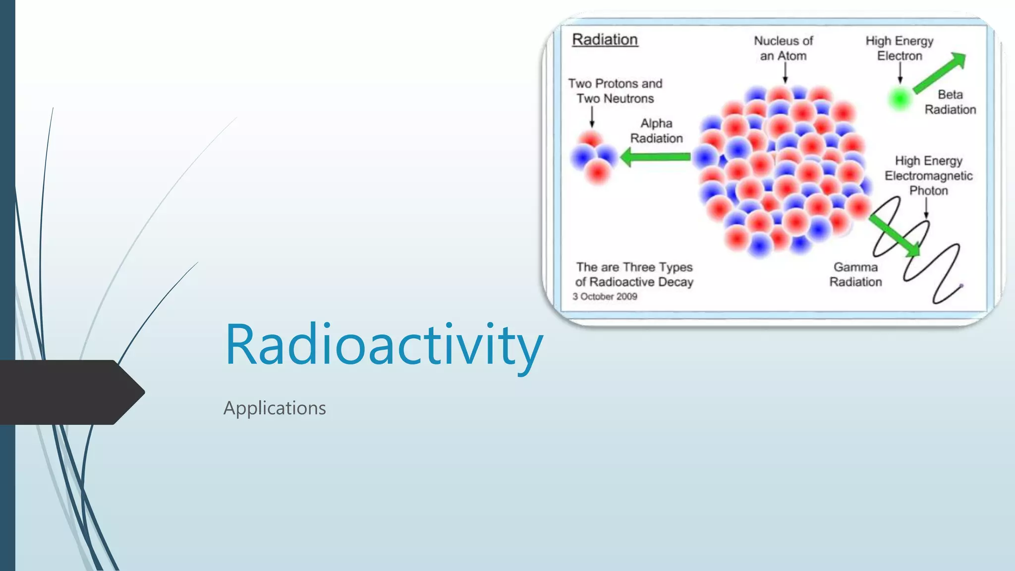 Applications of Radioactivity | PPTX